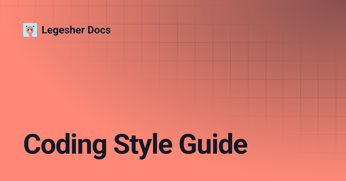 Coding Style Guide | Legesher Docs